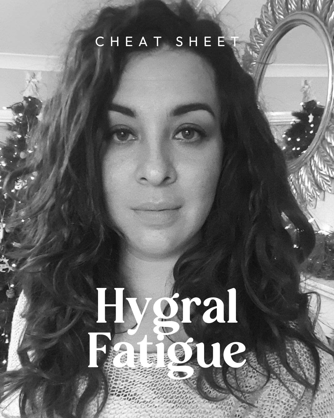 Hygral Fatigue Cheat Sheet - Curl Maven